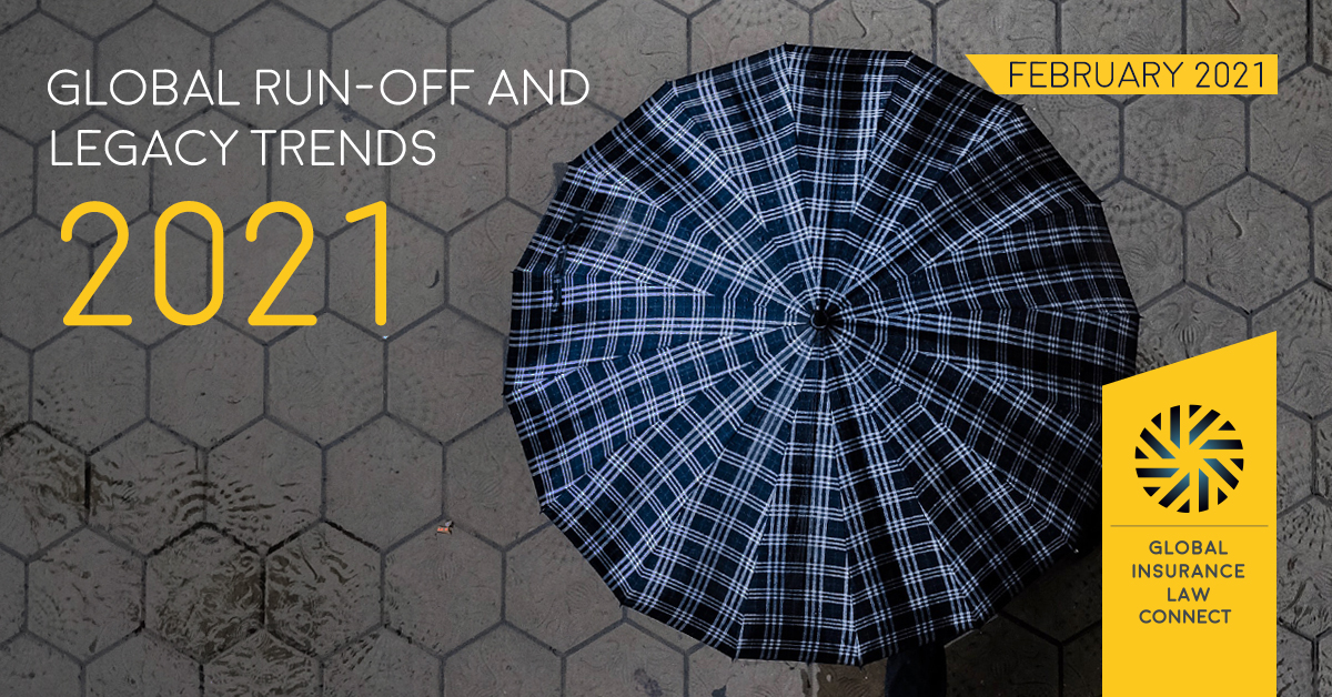 Global Run-Off and Legacy Trends - Global Insurance Law Connect (GILC)